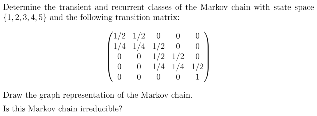 Solved Determine the transient and recurrent classes of the | Chegg.com