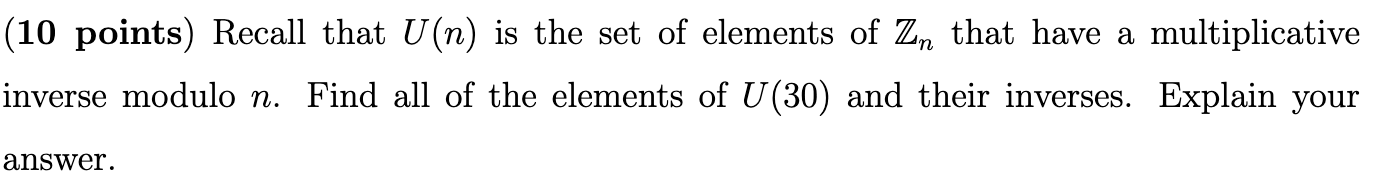 Solved (10 points) Recall that U(n) is the set of elements | Chegg.com