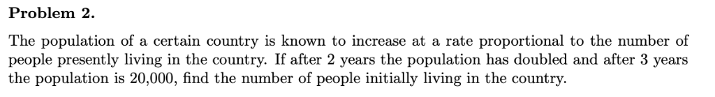Solved Problem 2. The population of a certain country is | Chegg.com