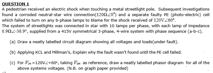 QUESTION 1 A pedestrian received an electric shock | Chegg.com