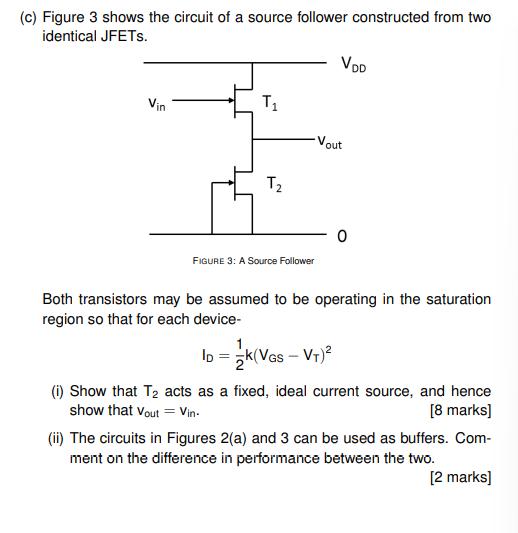 Solved (c) Figure 3 shows the circuit of a source follower | Chegg.com
