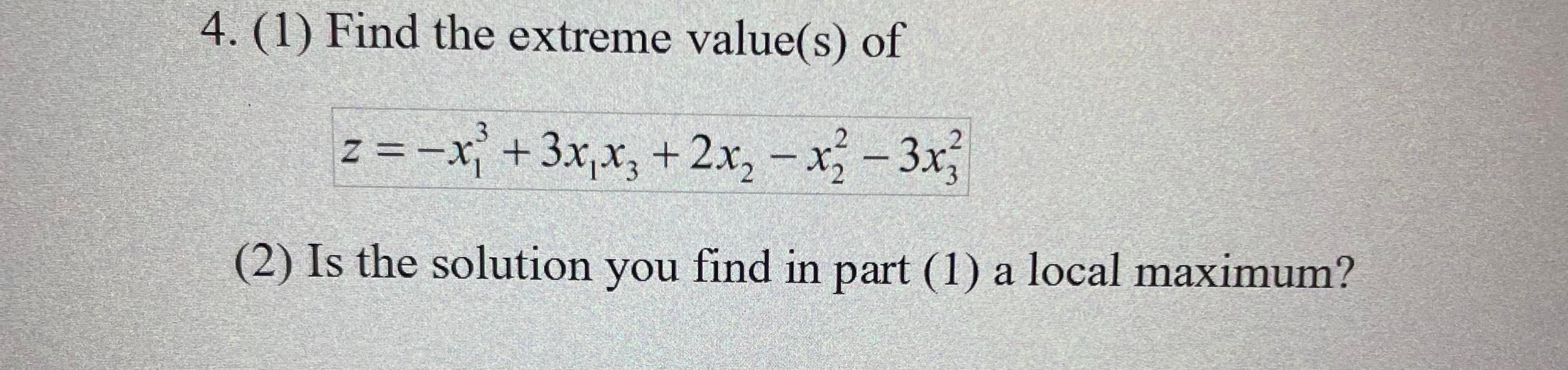 Solved 4. (1) Find the extreme value(s) of | Chegg.com