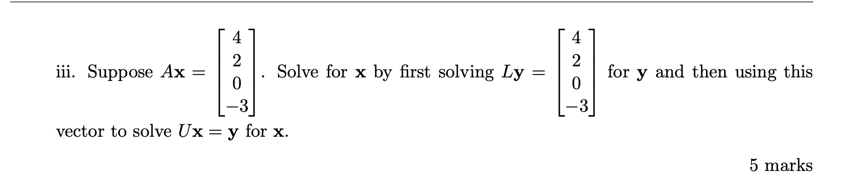 Solved i. Use the \( L U \) decomposition method to find \( | Chegg.com