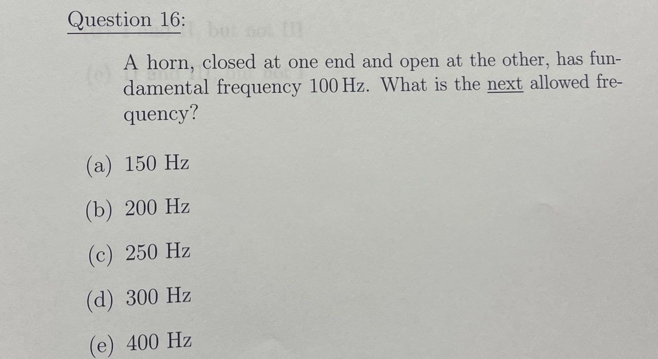 Solved A horn, closed at one end and open at the other, has | Chegg.com