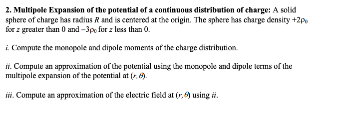 Solved 2. Multipole Expansion of the potential of a | Chegg.com