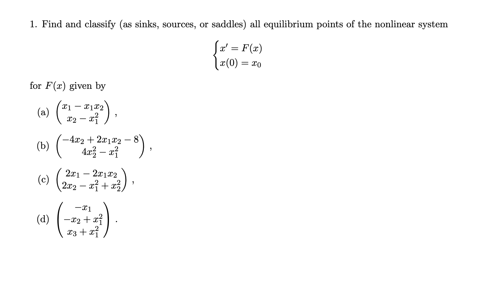 Solved 1. Find and classify (as sinks, sources, or saddles) | Chegg.com