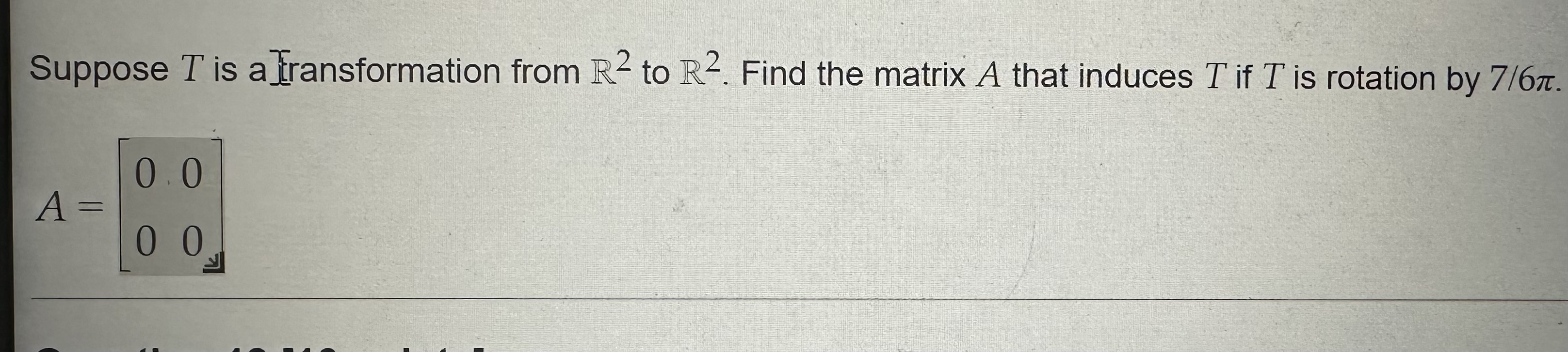 Solved Suppose T is a Iransformation from R2 to R2. Find the | Chegg.com