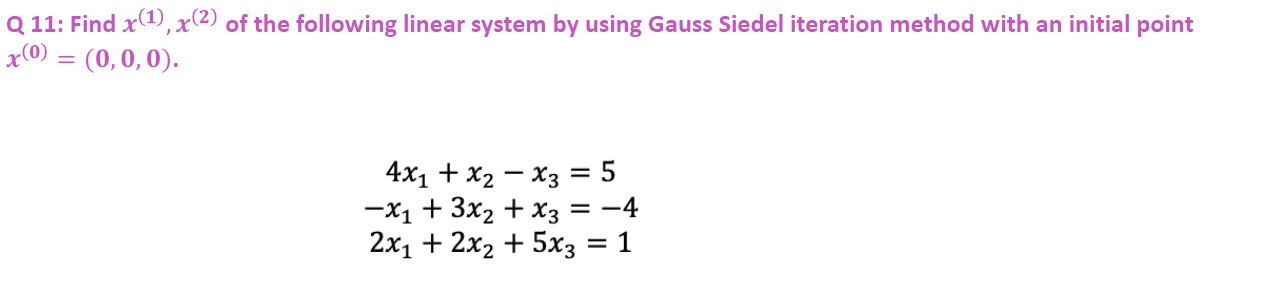 Solved Q 11: Find x(1),x(2) ﻿of the following linear system | Chegg.com