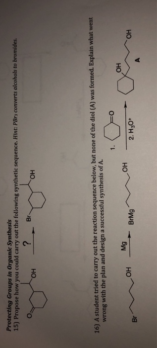 Solved Protecting Groups in Organic Synthesis 15) Propose | Chegg.com