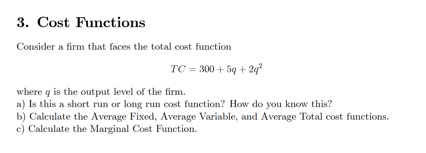 Solved 3. Cost Functions Consider a firm that faces the | Chegg.com