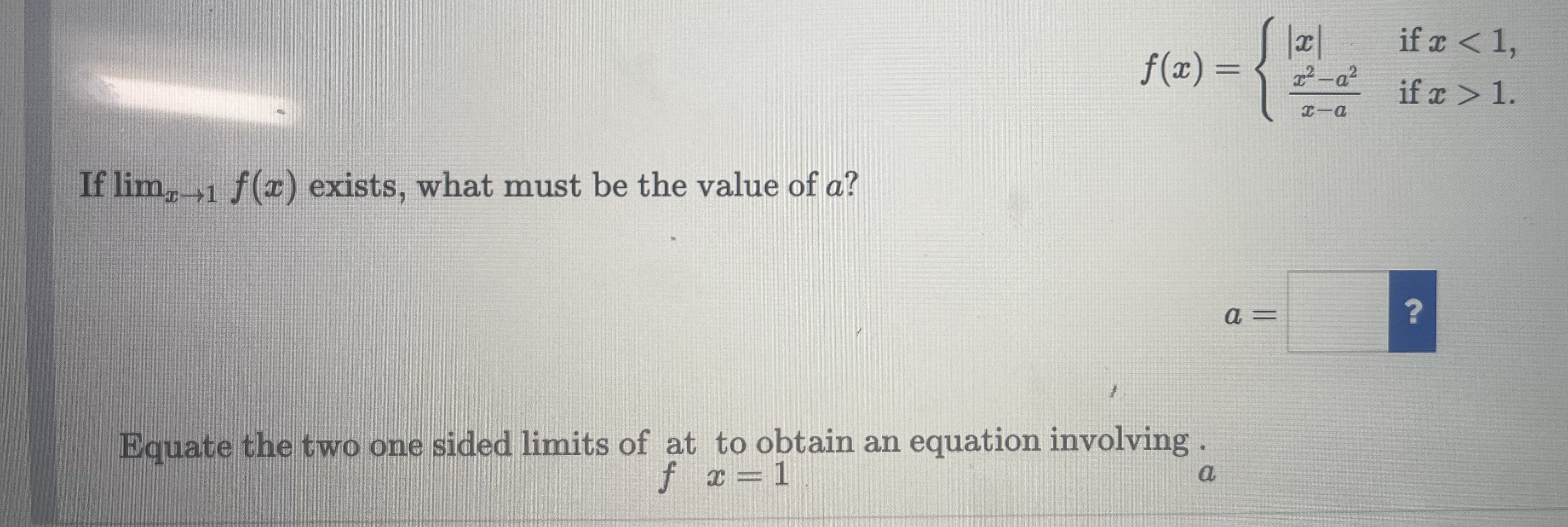 Solved f(x)={∣x∣x−ax2−a2 if x 1 If limx→1f(x) exists, | Chegg.com