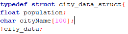 Solved typedef struct city_data_struct float population; | Chegg.com