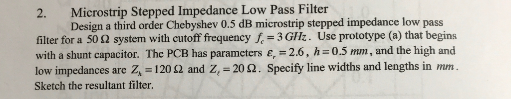 Solved 2. Microstrip Stepped Impedance Low Pass Filter | Chegg.com