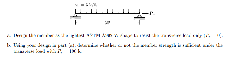Solved a. Design the member as the lightest ASTM A992 | Chegg.com Solved a. Design the member as the lightest ASTM A992 | Chegg.com