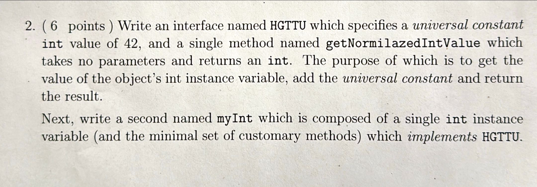 Solved 2. ﻿Write an interface named HGTTU which specifies a | Chegg.com