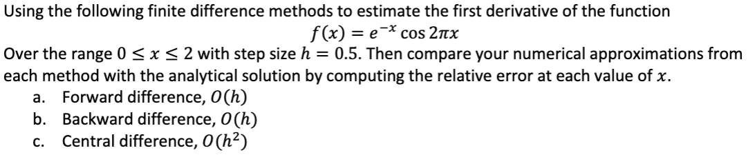 Solved Using the following finite difference methods to | Chegg.com