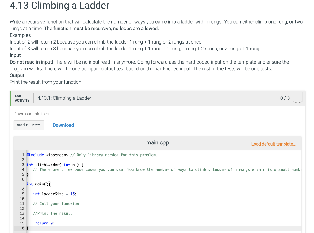 Solved 4.13 Climbing a Ladder Write a recursive function | Chegg.com