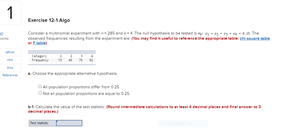 Solved 1 Exercise 12-1 Algo 10 points Consider a multinomial | Chegg.com Solved 1 Exercise 12-1 Algo 10 points Consider a multinomial | Chegg.com
