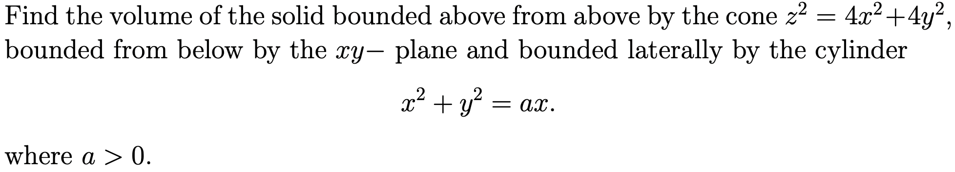 Solved Find the volume of the solid bounded above from above | Chegg.com