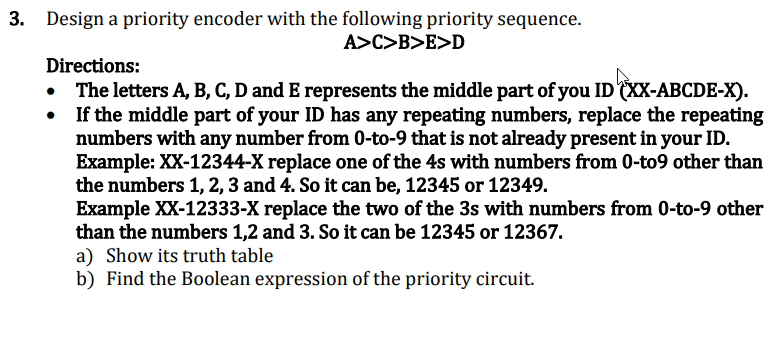 Solved 3. Design a priority encoder with the following | Chegg.com