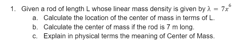 1. Given a rod of length L whose linear mass density | Chegg.com