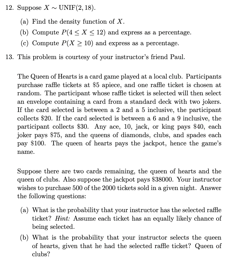 Solved 12. Suppose X∼UNIF(2,18). (a) Find the density | Chegg.com