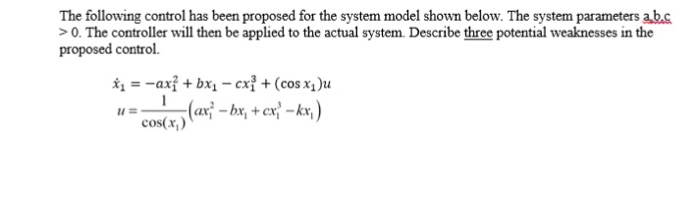 Solved The following control has been proposed for the | Chegg.com