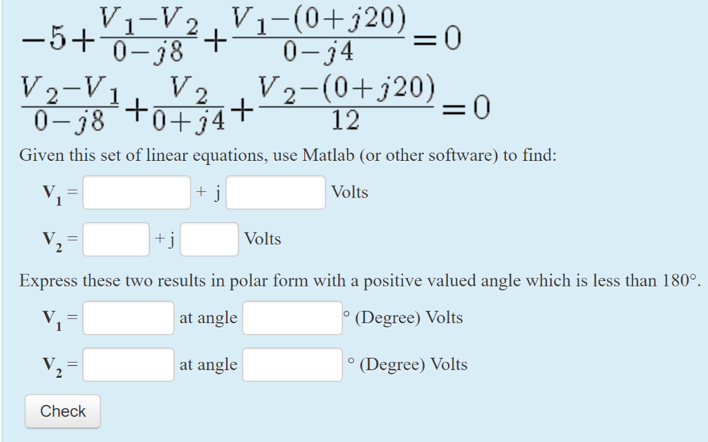 Solved V1-V2 ,V1-(0+j20) 0 V2-V1, V2 0 12 Given this set of | Chegg.com