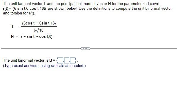 Solved The unit tangent vector T and the principal unit | Chegg.com