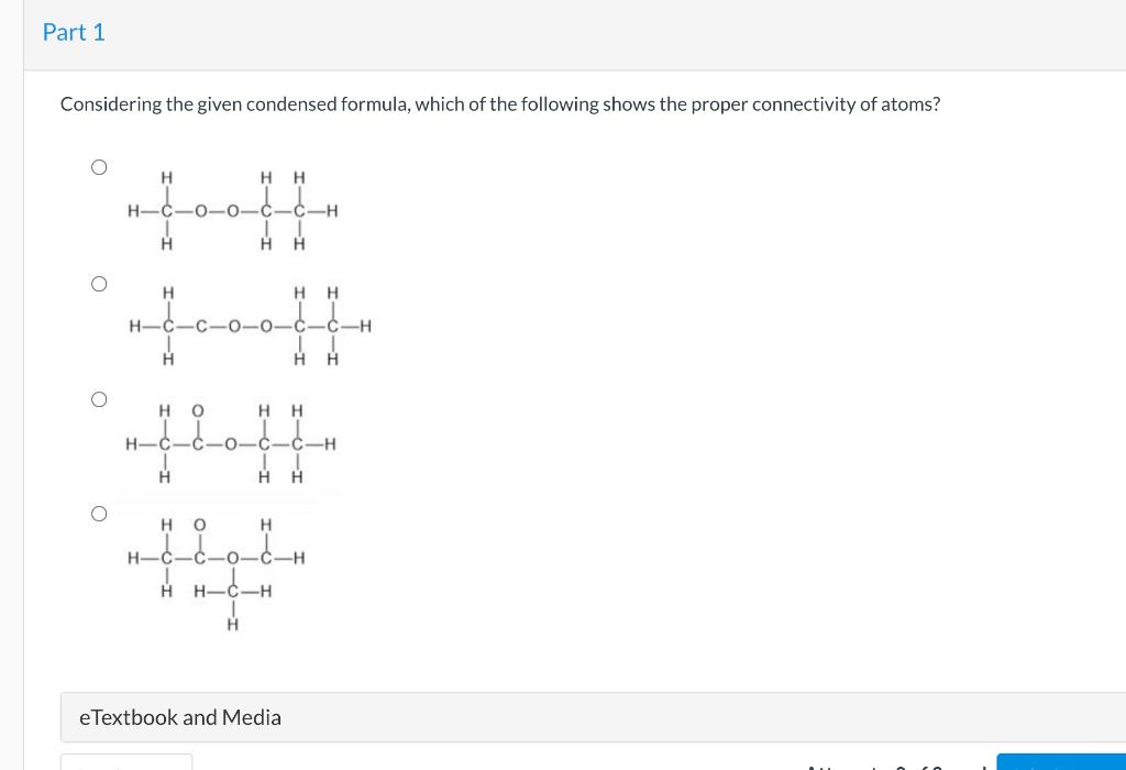 Solved Part 1 Considering the given condensed formula, which | Chegg.com