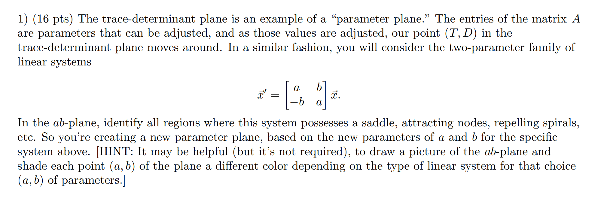 Solved 1) (16 pts) The trace-determinant plane is an example | Chegg.com