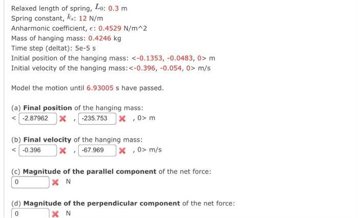 Solved Relaxed length of spring, Lo: 0.3 m Spring constant, | Chegg.com