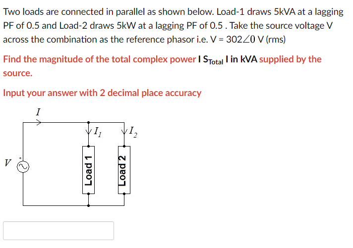 Solved Two loads are connected in parallel as shown below. | Chegg.com