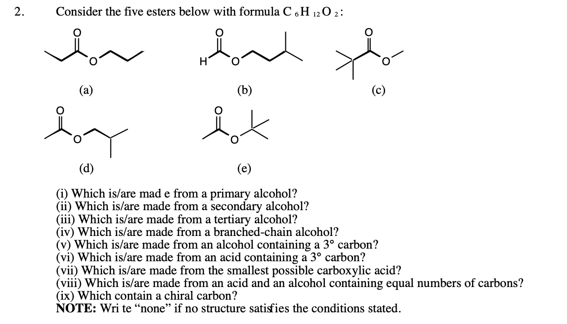 Solved Consider the five esters below with formula C6H12O2 : | Chegg.com