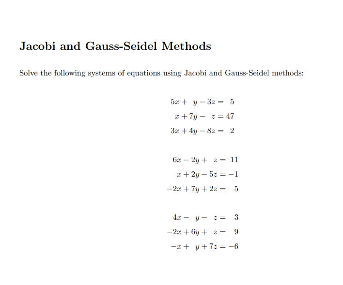 Solved Jacobi and Gauss-Seidel Methods Solve the following | Chegg.com
