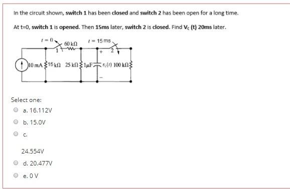 Solved In the circuit shown, switch 1 has been dosed and | Chegg.com
