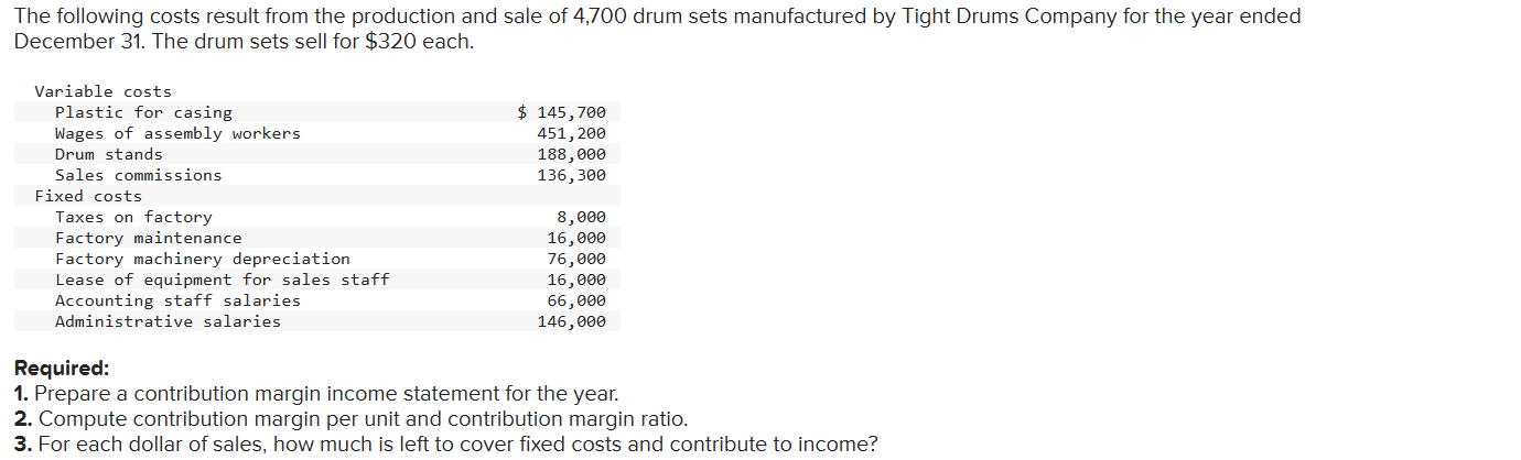 Solved Prepare a contribution margin income statement for | Chegg.com