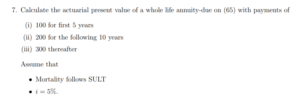 Solved 7. Calculate the actuarial present value of a whole | Chegg.com