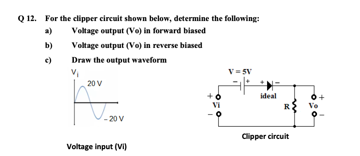 Solved Q 12. For the clipper circuit shown below, determine | Chegg.com