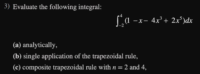 Solved 3) Evaluate the following integral: | Chegg.com