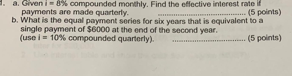 Solved I. a. Given i-8% compounded monthly. Find the | Chegg.com