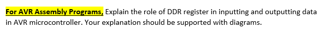 Solved For AVR Assembly Programs, Explain the role of DDR | Chegg.com