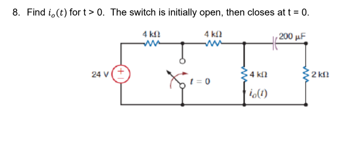 Solved 8. Find io(t) for t>0. The switch is initially open, | Chegg.com