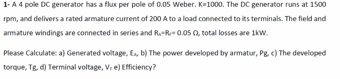 Solved 1- A 4 pole DC generator has a flux per pole of 0.05 | Chegg.com