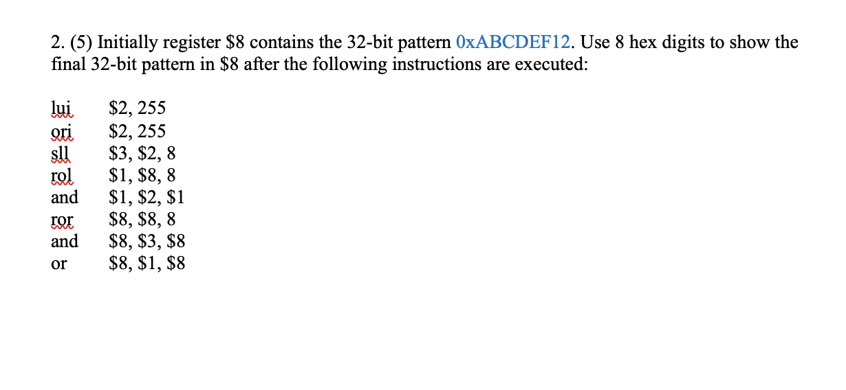 Solved 2. (5) Initially register $8 contains the 32-bit | Chegg.com