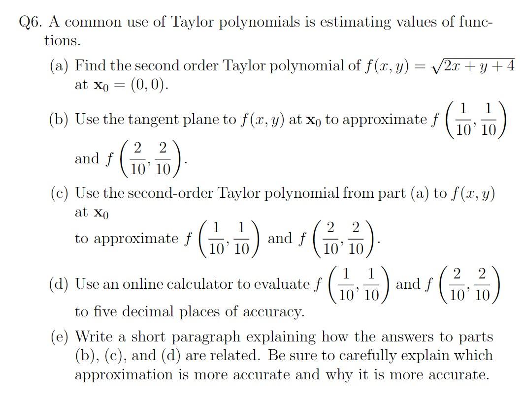 Solved 6. A common use of Taylor polynomials is estimating | Chegg.com