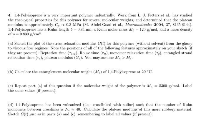Solved 4. 1,4-Polyisoprene is a very important polymer | Chegg.com