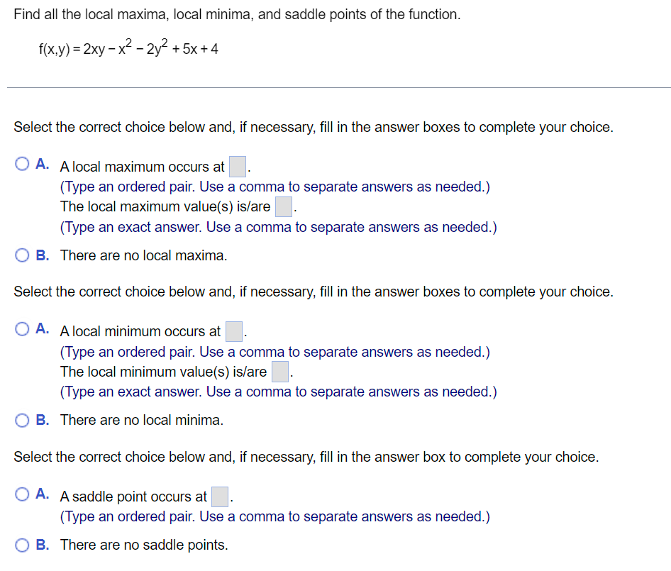 Solved Find all the local maxima, local minima, and saddle | Chegg.com