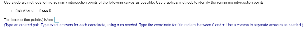 Solved Use algebraic methods to find as many intersection | Chegg.com