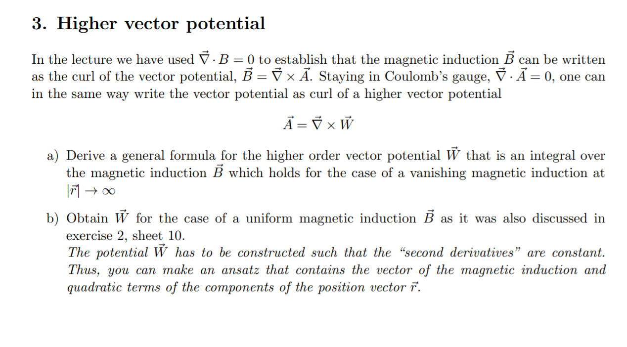Solved 3. Higher vector potential In the lecture we have | Chegg.com
